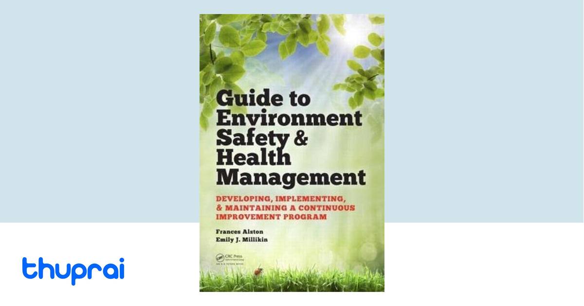 Guide to Environment Safety and Health Management by Frances Alston ...