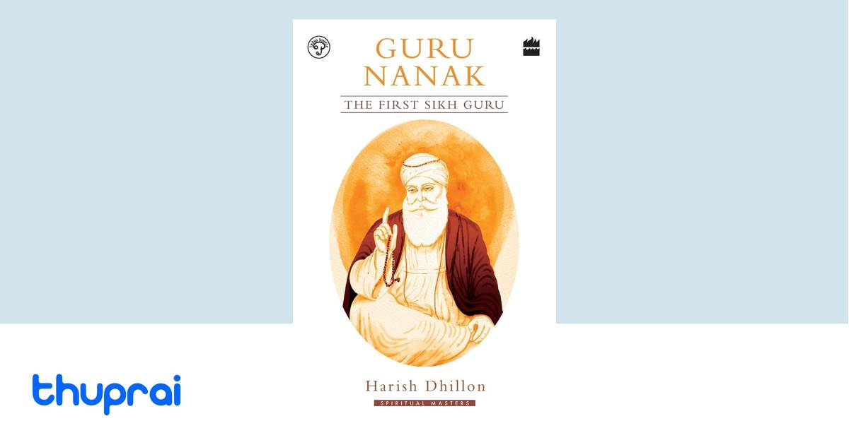Buy Guru Nanak: The First Sikh Guru in Nepal | Thuprai