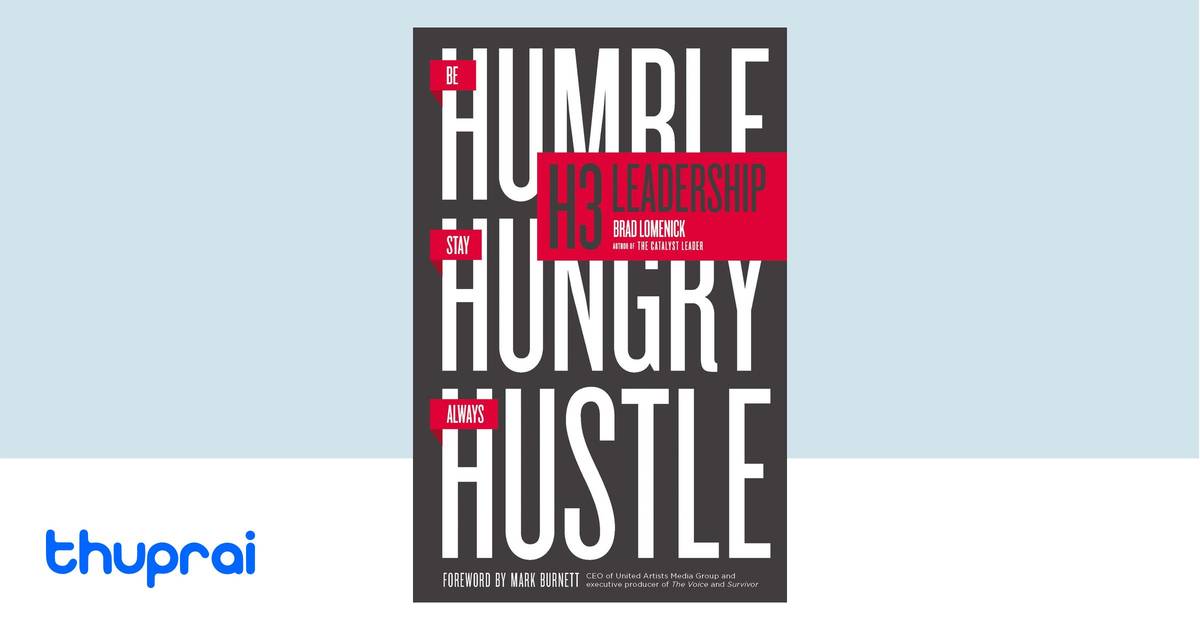 Buy H3 Leadership : Be Humble. Stay Hungry. Always Hustle. in Nepal ...