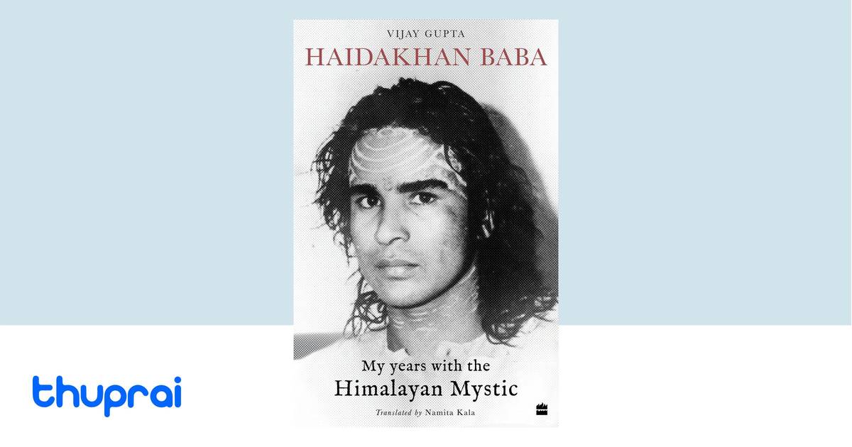 Buy Haidakhan Baba : My Years with the Himalayan Mystic in Nepal | Thuprai