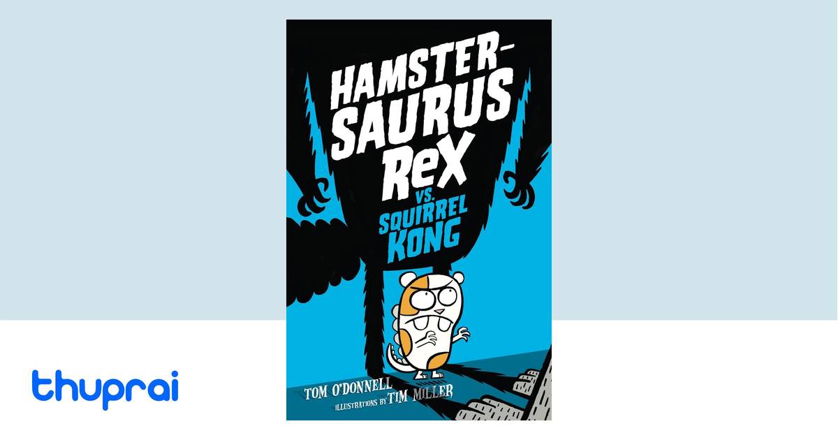 Buy Hamstersaurus Rex vs. Squirrel Kong in Nepal | Thuprai