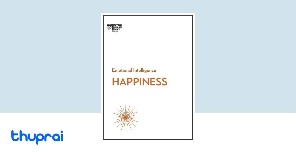 Happiness (HBR Emotional Intelligence Series) by Harvard Business ...