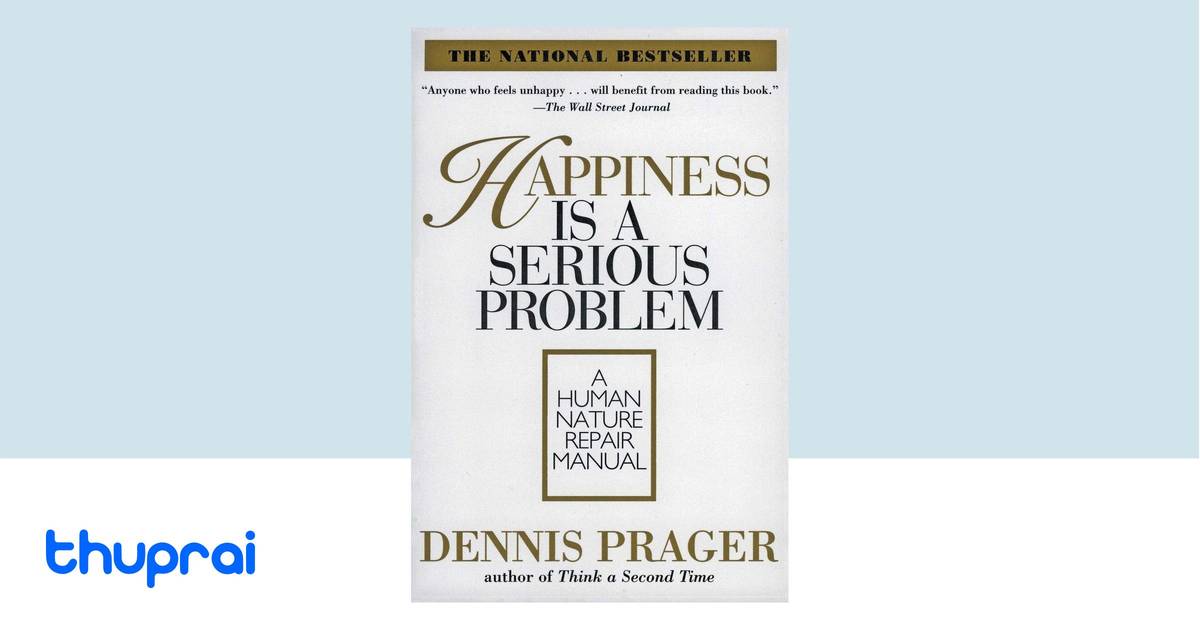 Buy Happiness Is a Serious Problem: A Human Nature Repair Manual in ...