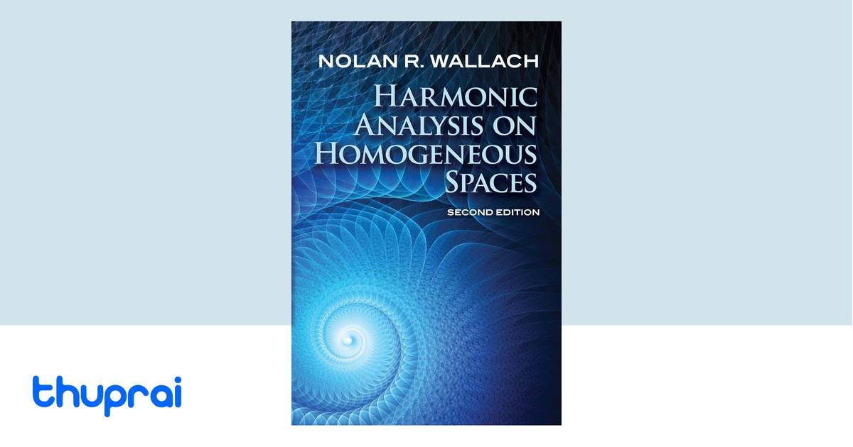 Buy Harmonic Analysis on Homogeneous Spaces: Second Edition (Dover Books on Mathematics) in ...
