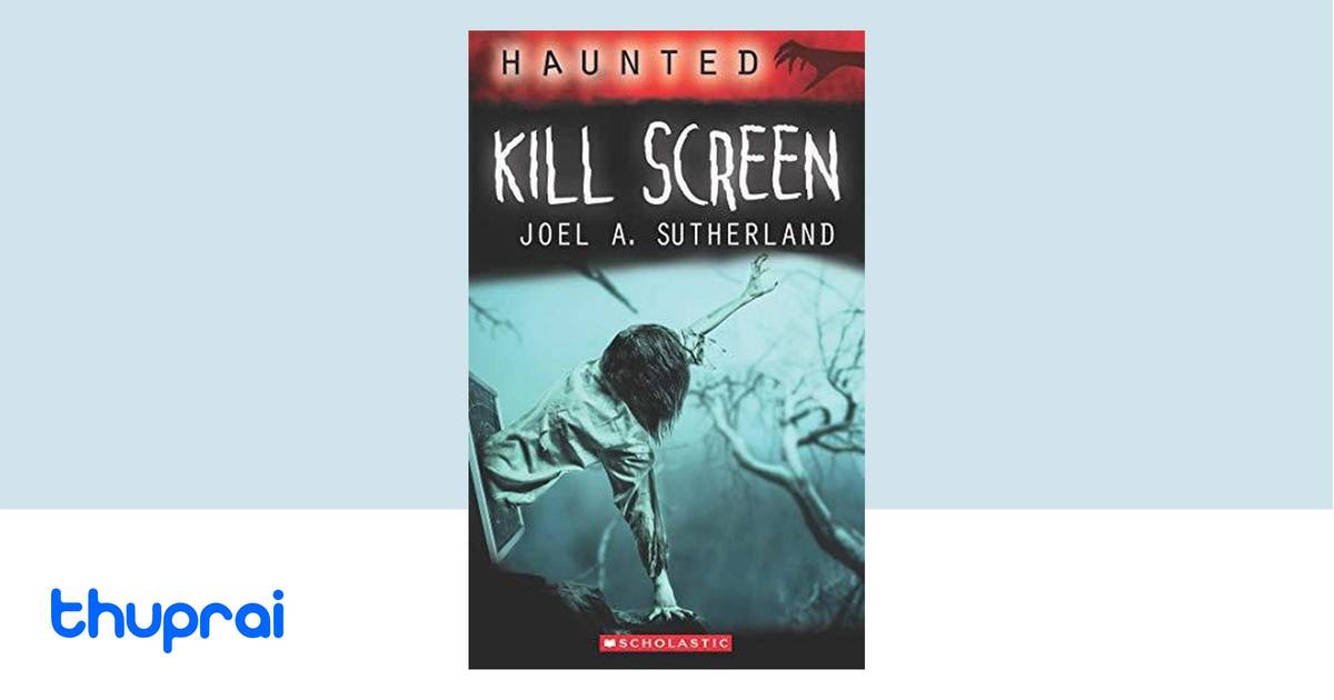 Buy Haunted: Kill Screen in Nepal | Thuprai