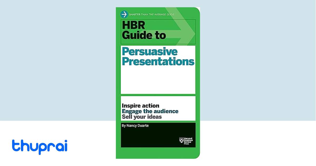 Buy HBR Guide to Persuasive Presentations (HBR Guide Series) (Harvard Business Review Guides) in ...