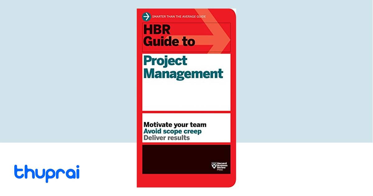 Buy Hbr Guide To Project Management Hbr Guide Series In Nepal Thuprai