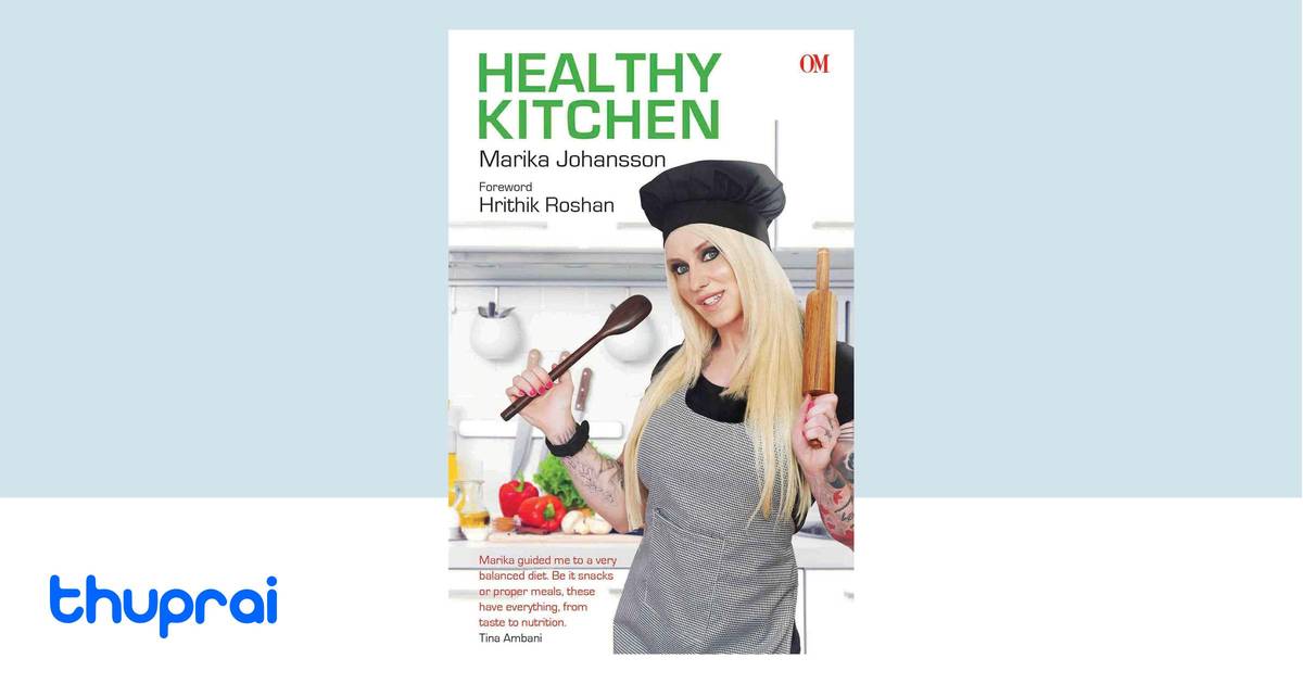 Healthy Kitchen by Marika Johansson - Buy in Nepal | Thuprai