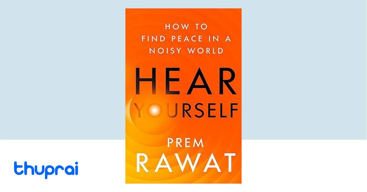 Hear Yourself by Prem Rawat - Buy in Nepal | Thuprai