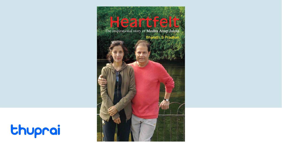 Buy Heartfelt : The Inspirational Story of Medha Anup Jalota in Nepal ...