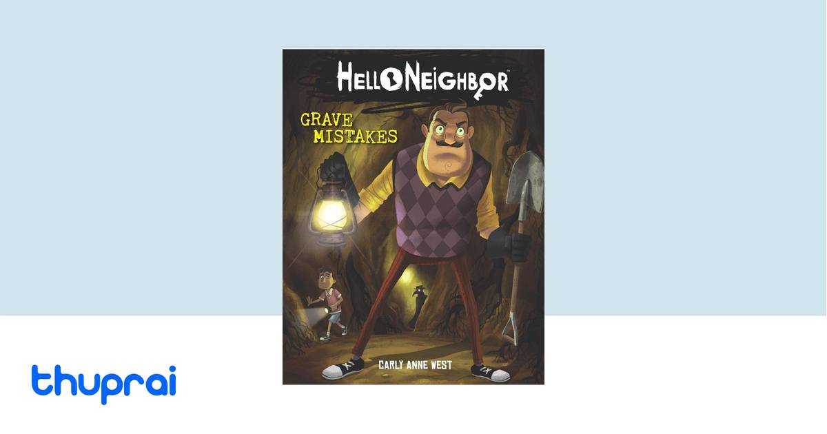 Buy Hello Neighbor #5: Grave Mistakes in Nepal | Thuprai