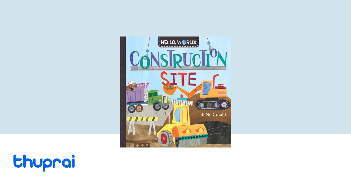 Buy Hello, World! Construction Site in Nepal | Thuprai