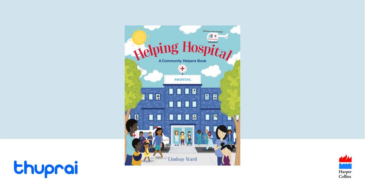 Buy Helping Hospital: A Community Helpers Book in Nepal | Thuprai