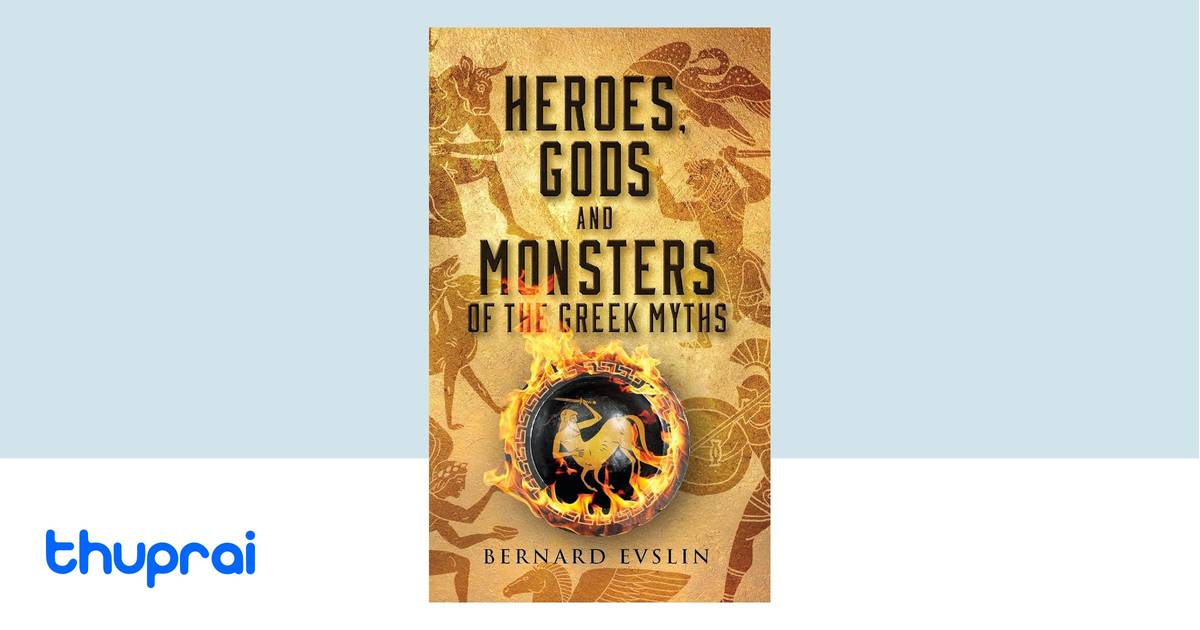 Buy Heroes, Gods and Monsters of the Greek Myths in Nepal | Thuprai