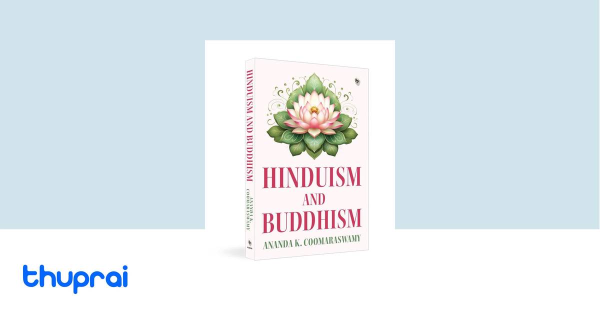 Hinduism and Buddhism by Ananda K Coomaraswamy - Buy in Nepal | Thuprai