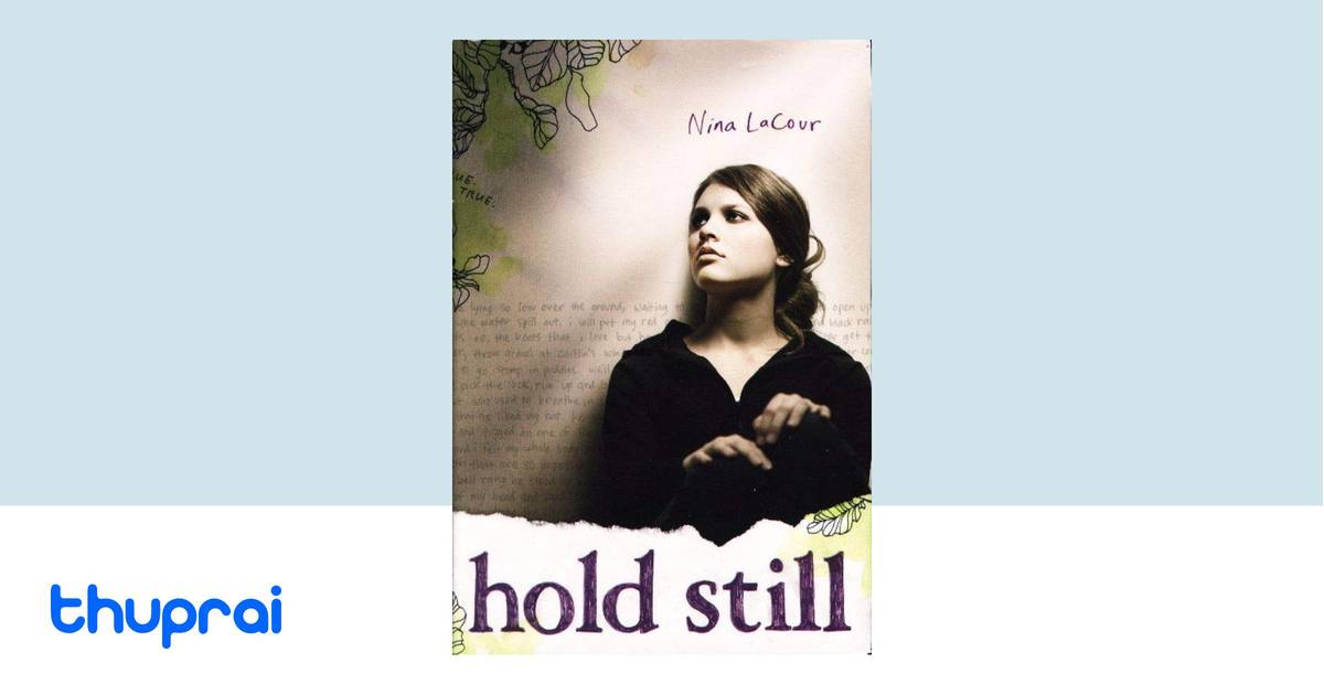 Hold Still by Nina LaCour - Buy in Nepal | Thuprai
