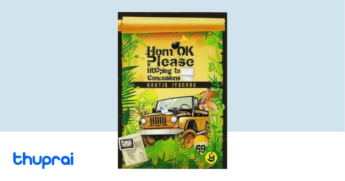 Buy Horn OK Please - HOPping to Conclusions in Nepal | Thuprai