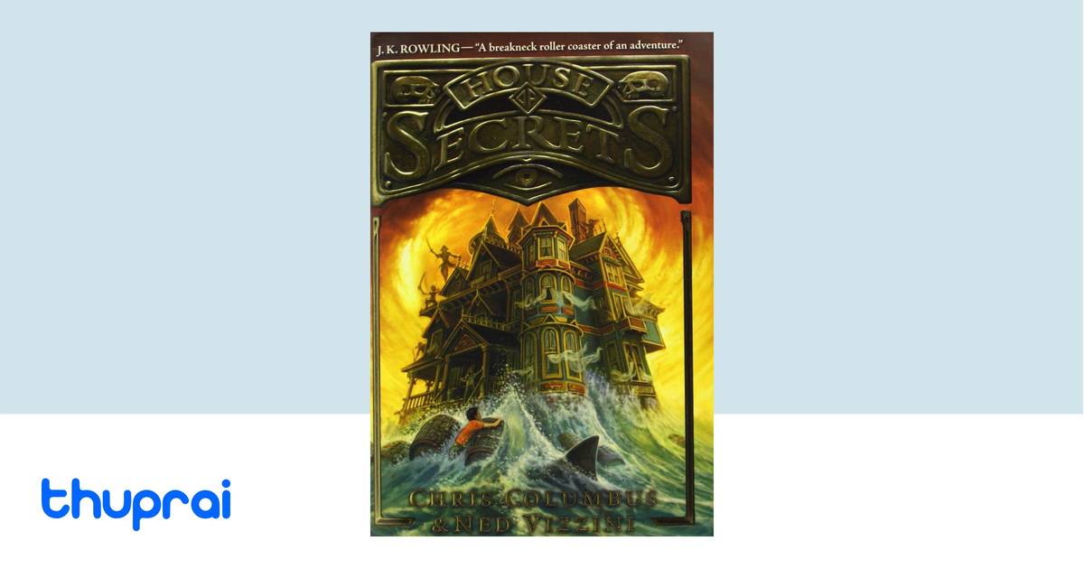 House of Secrets by Chris Columbus, Ned Vizzini - Buy in Nepal | Thuprai