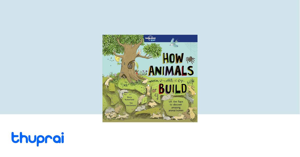 Buy How Animals Build in Nepal | Thuprai