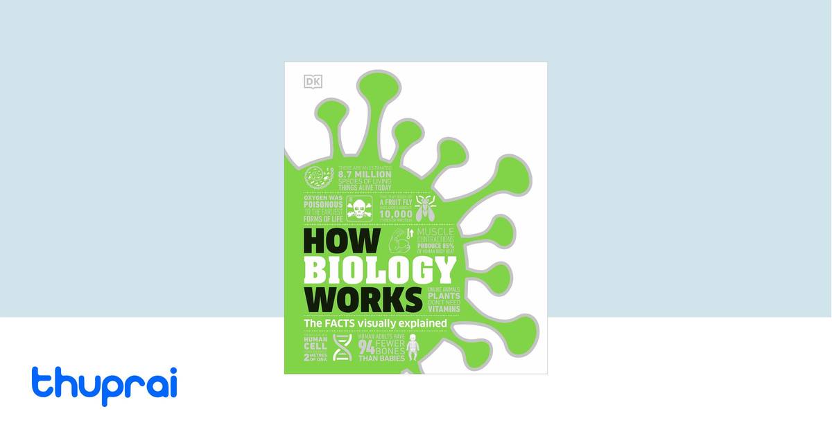 How Biology Works by D.K. Publishing - Buy in Nepal | Thuprai