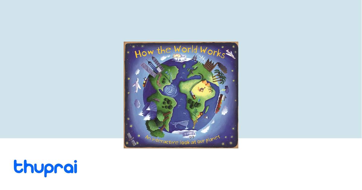 How the World Works by Christiane Dorion - Buy in Nepal | Thuprai