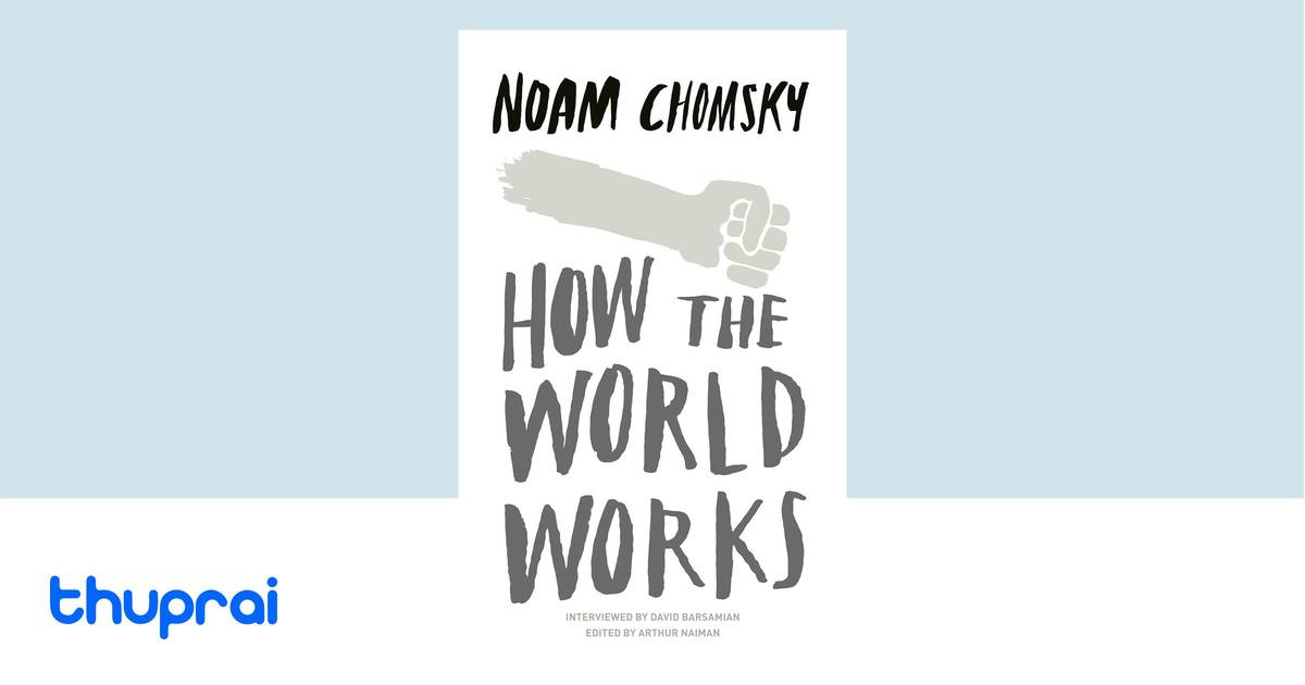 How the World Works by Noam Chomsky, David Barsamian - Buy in Nepal ...