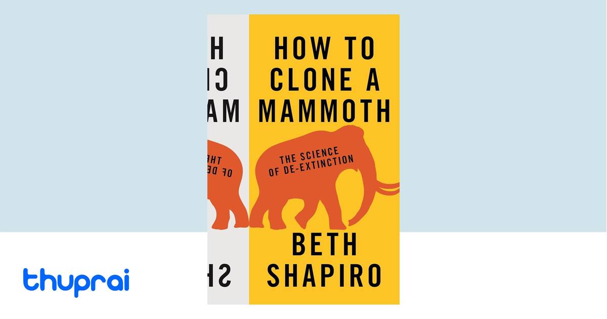 Buy How to Clone a Mammoth in Nepal | Thuprai