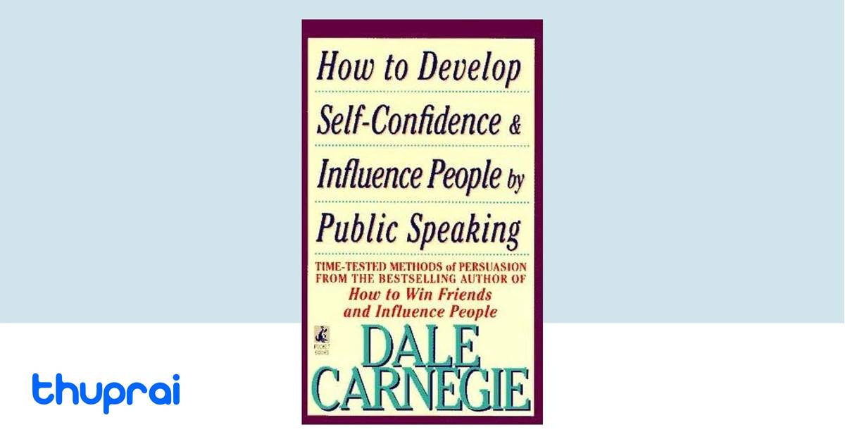 How to Develop Self-Confidence And Influence People By Public Speaking ...