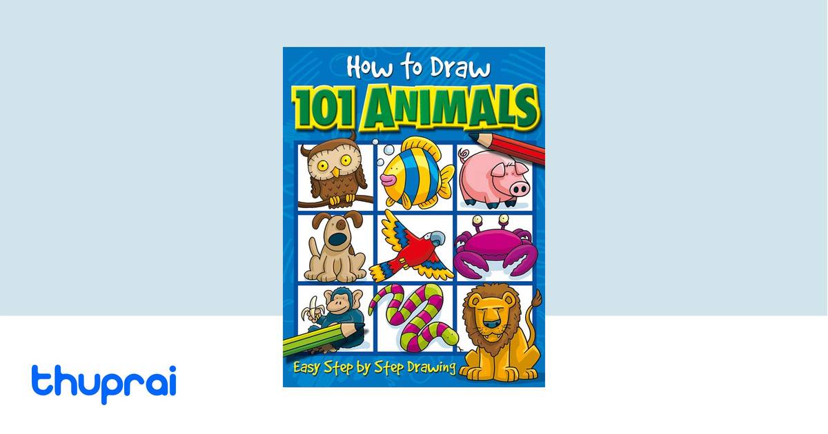 Buy How to Draw 101 Animals in Nepal | Thuprai