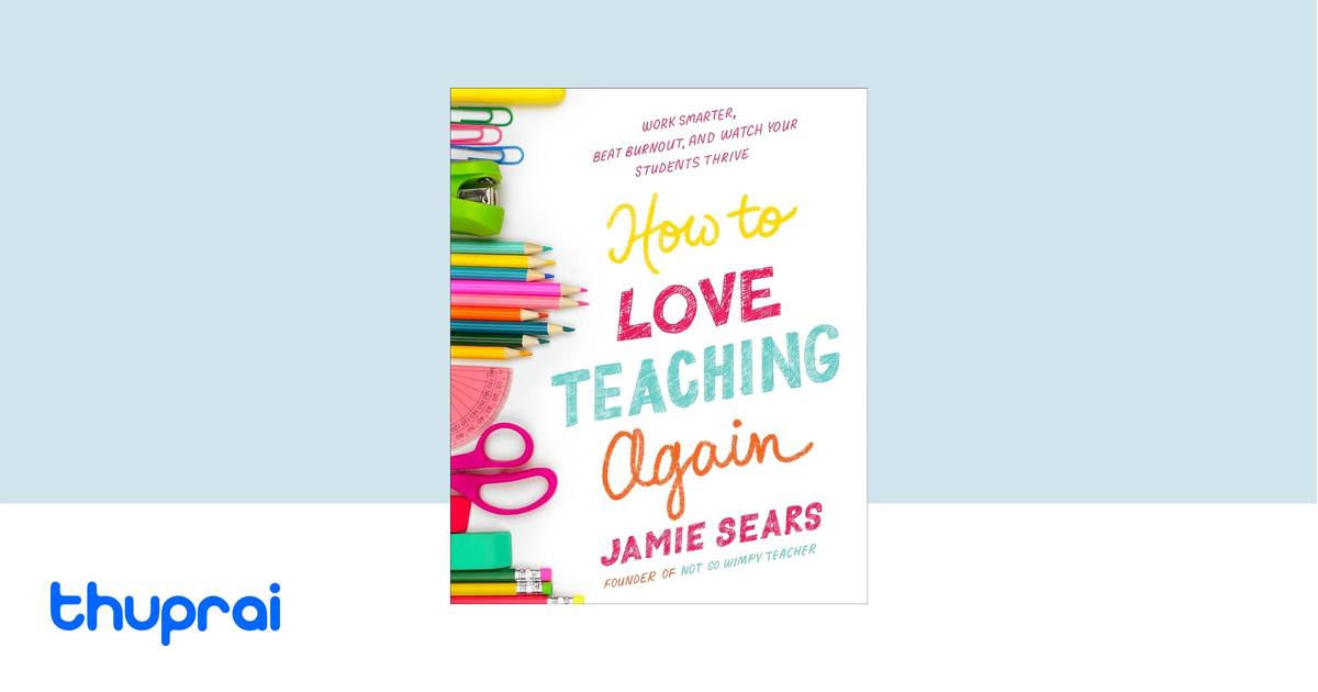 Buy How to Love Teaching Again in Nepal | Thuprai