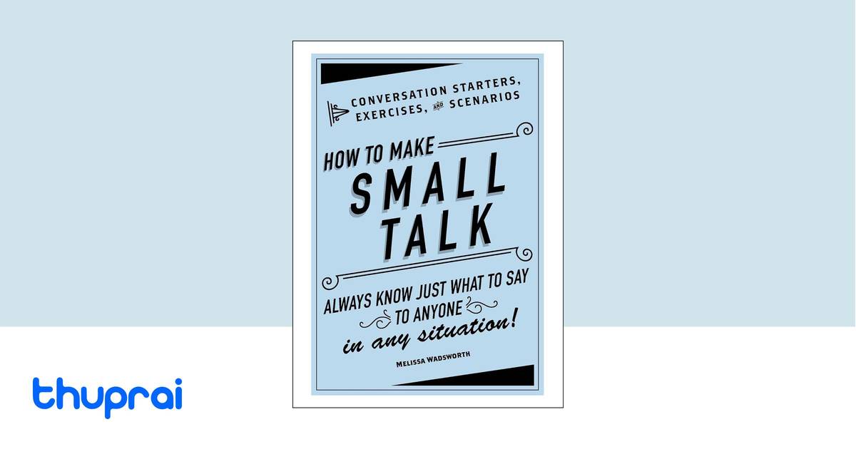 Buy How to Make Small Talk in Nepal | Thuprai