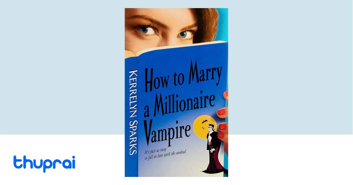 How To Marry a Millionaire Vampire by Kerrelyn Sparks - Buy in Nepal ...
