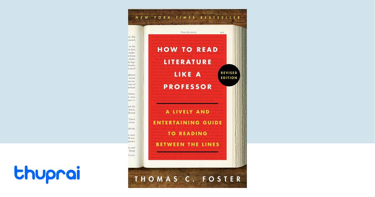 How to Read Literature Like a Professor Revised Edition by Thomas C ...