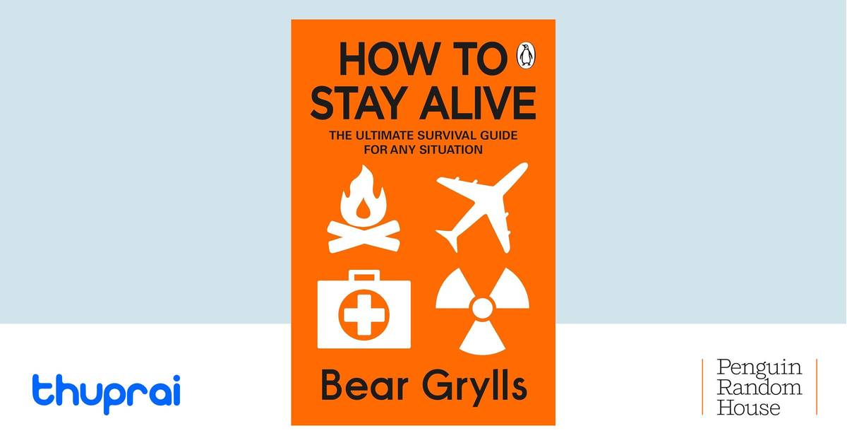 How to Stay Alive by Bear Grylls - Buy in Nepal | Thuprai