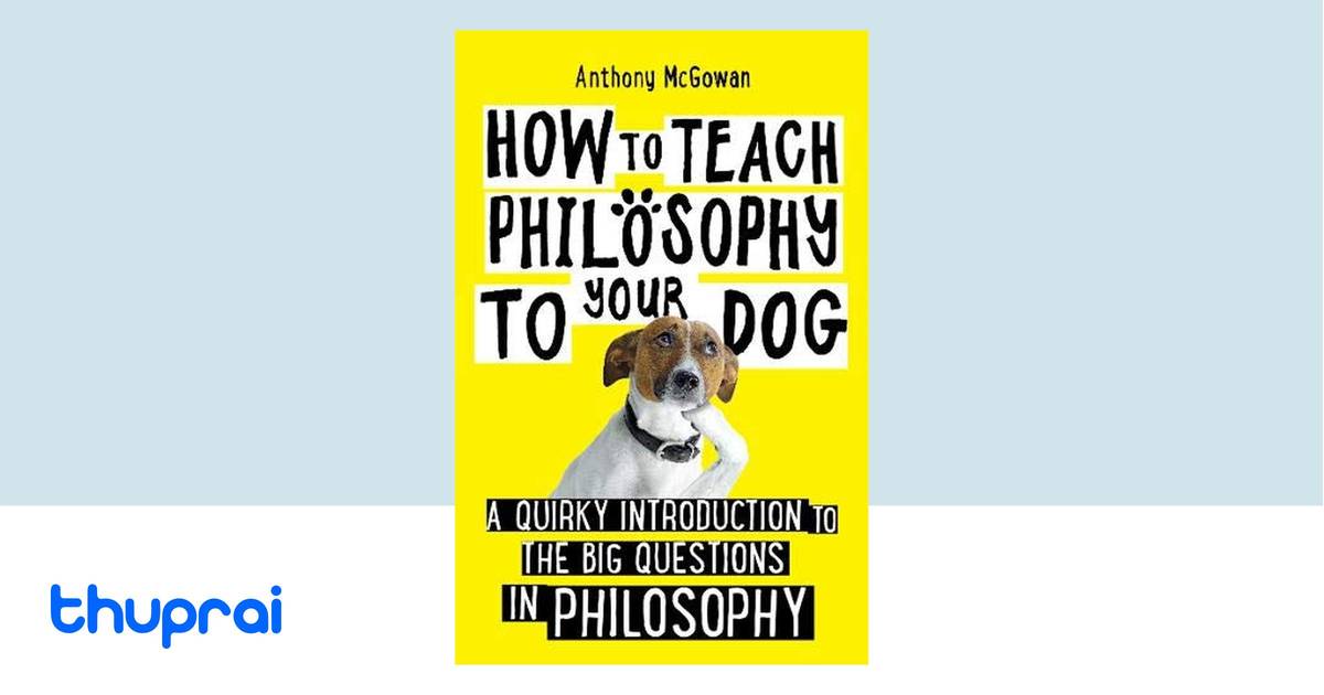 Buy How To Teach Philosophy To Your Dog in Nepal | Thuprai
