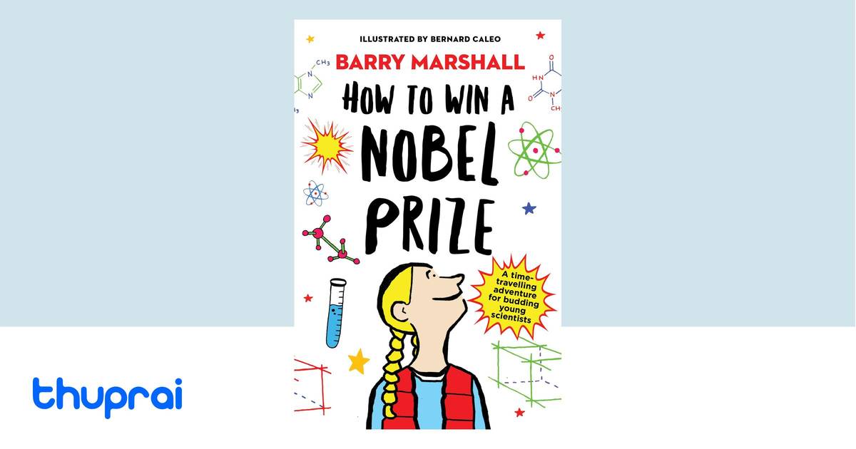 How To Win A Nobel Prize by Prof. Barry Marshall - Buy in Nepal | Thuprai