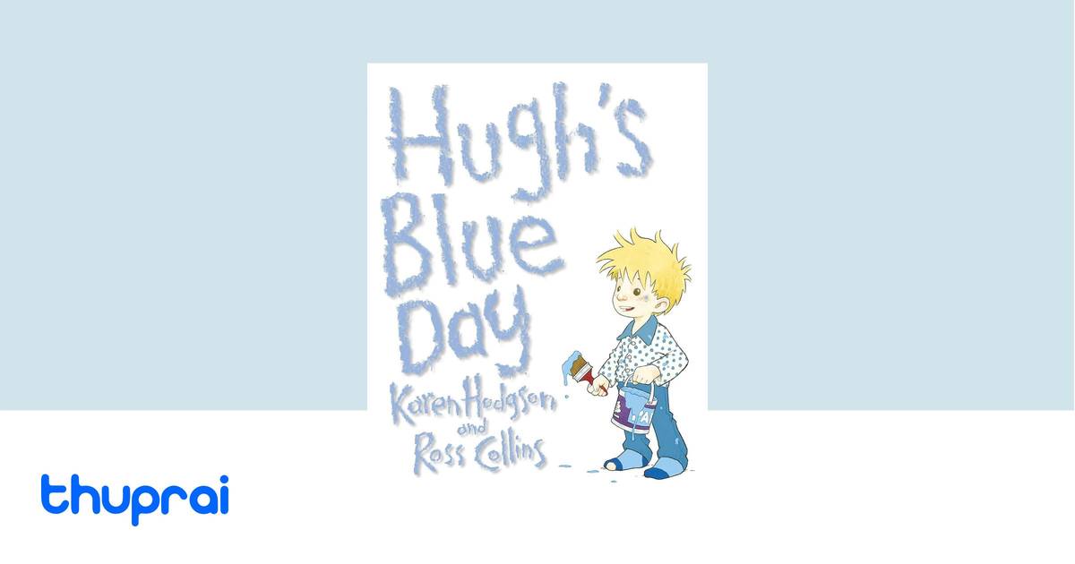 Buy Hugh's Blue Day in Nepal | Thuprai