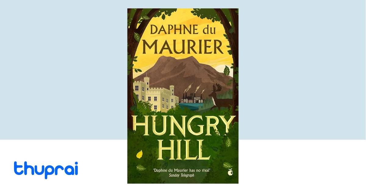 Hungry Hill by Daphne du Maurier - Buy in Nepal | Thuprai