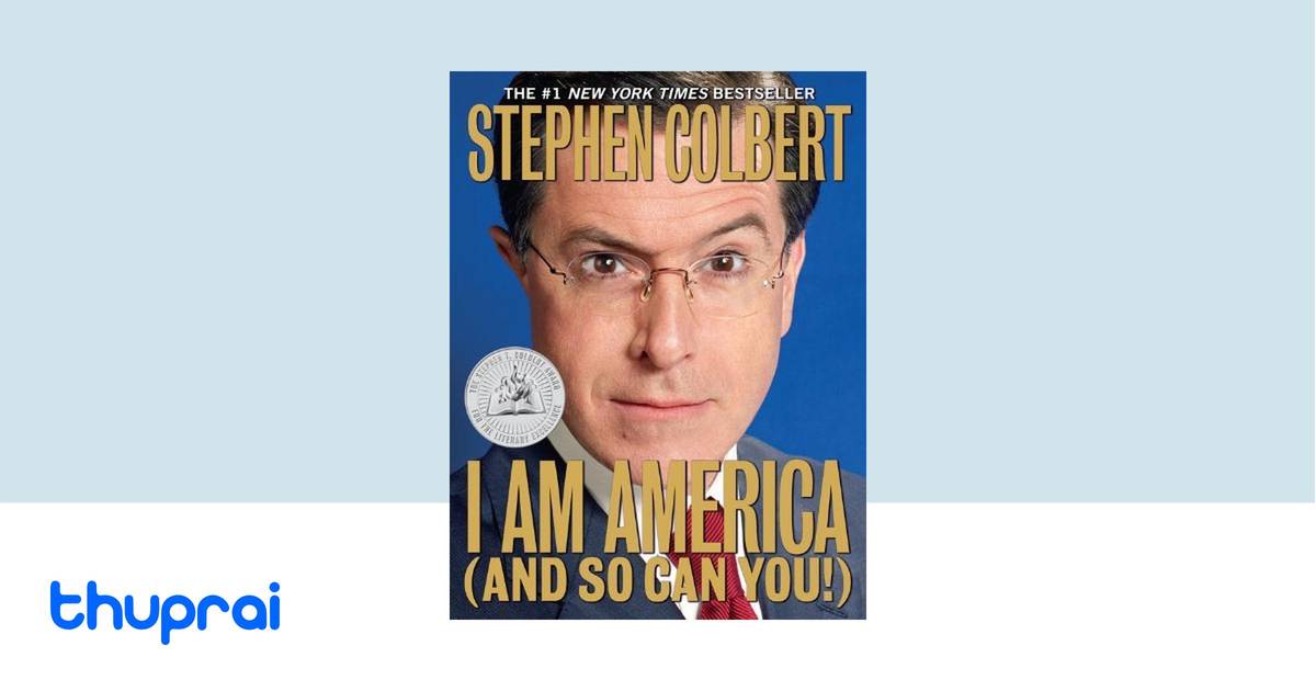 I Am America (And So Can You!) by Stephen Colbert - Buy in Nepal | Thuprai