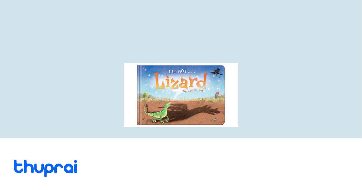 Buy I Am Not A Lizard in Nepal | Thuprai