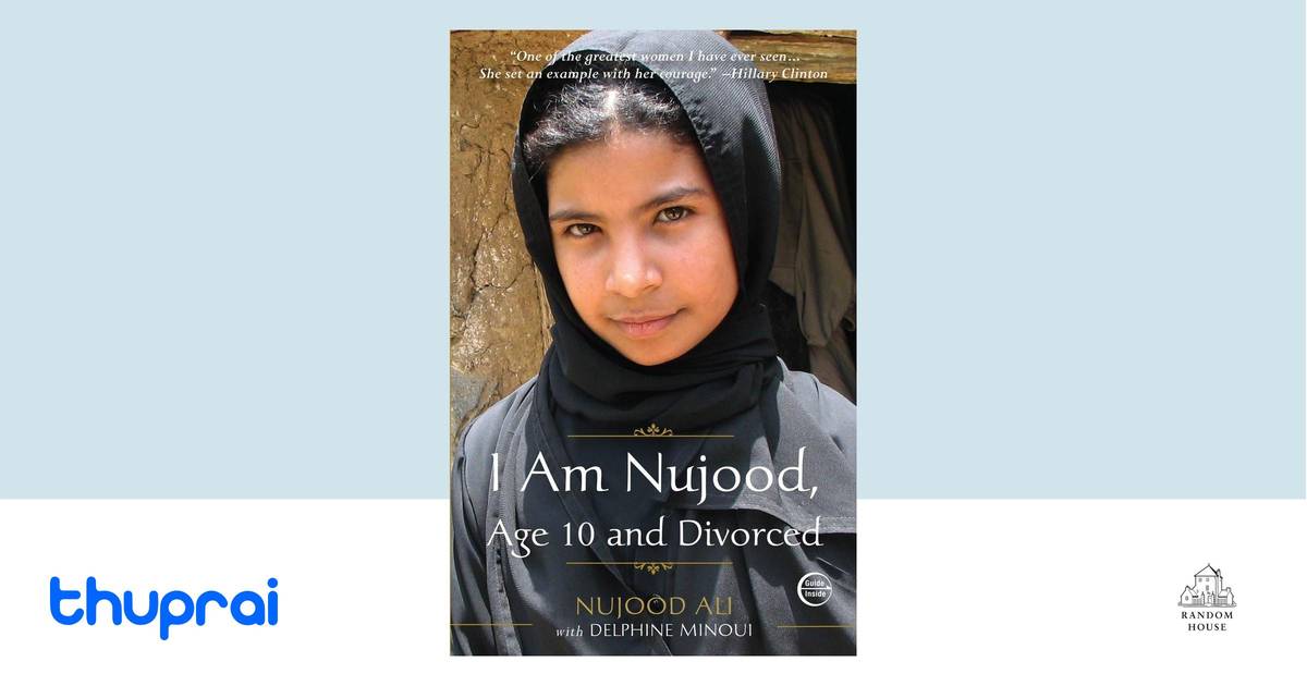 Buy I Am Nujood, Age 10 and Divorced in Nepal | Thuprai