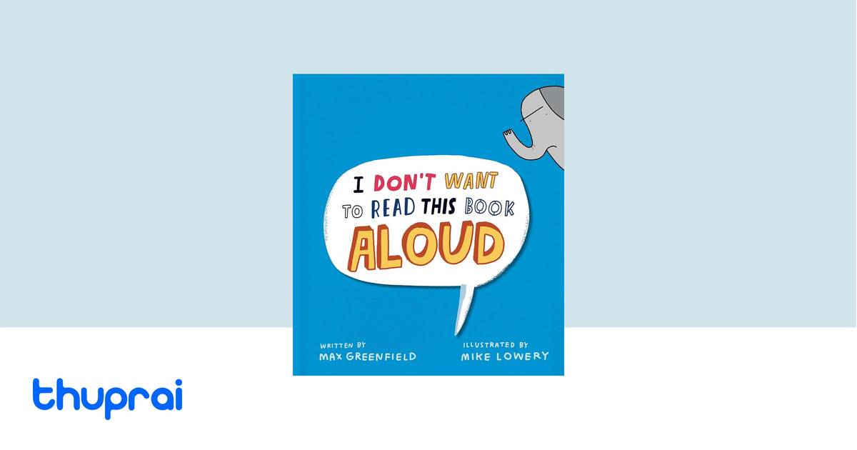 Buy I Don't Want to Read This Book Aloud in Nepal | Thuprai