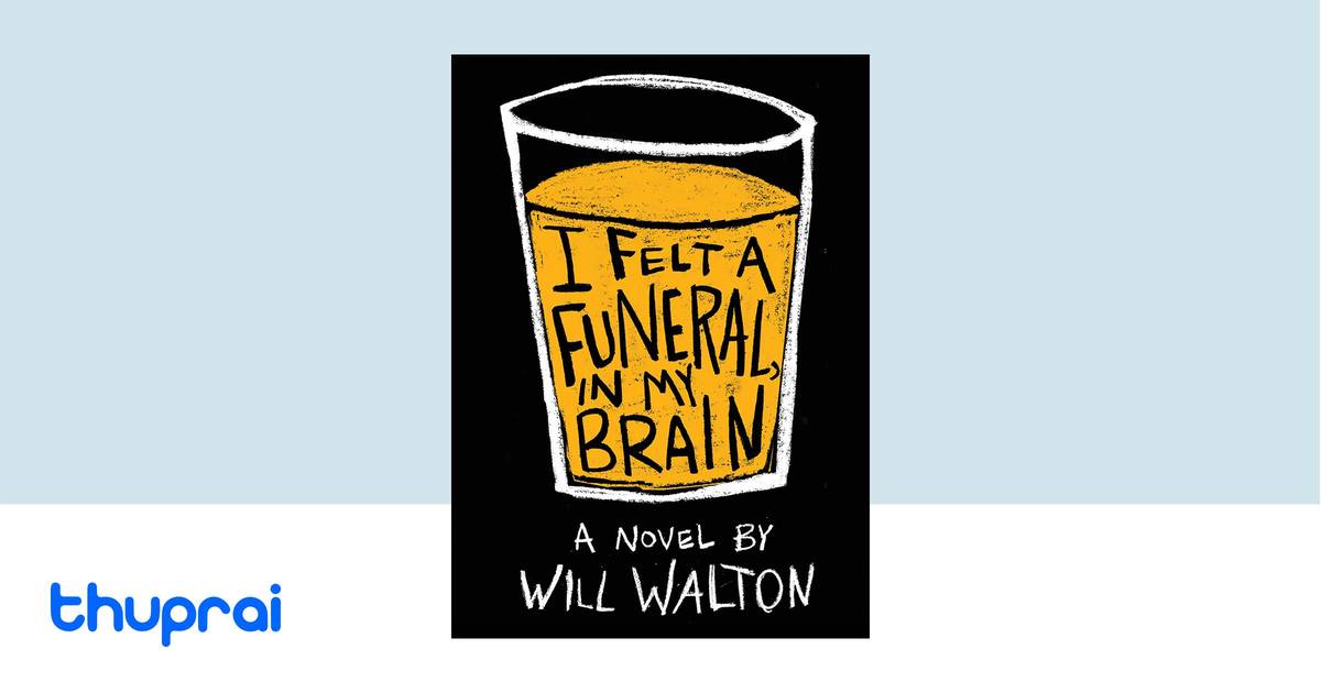 Buy I Felt a Funeral, In My Brain in Nepal | Thuprai