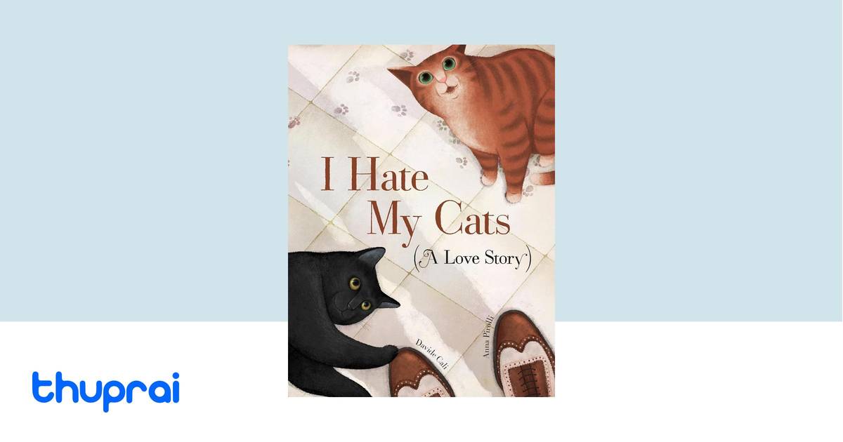 Buy I Hate My Cats (A Love Story) in Nepal | Thuprai