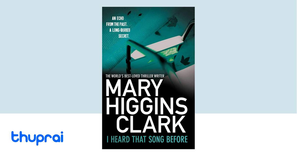 I Heard That Song Before by MARY HIGGINS. CLARK - Buy in Nepal | Thuprai