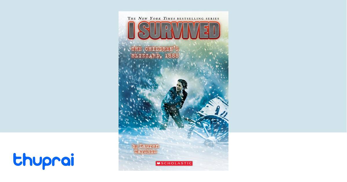 I Survived the Children's Blizzard, 1888 (I Survived 16): Volume 16 (I ...