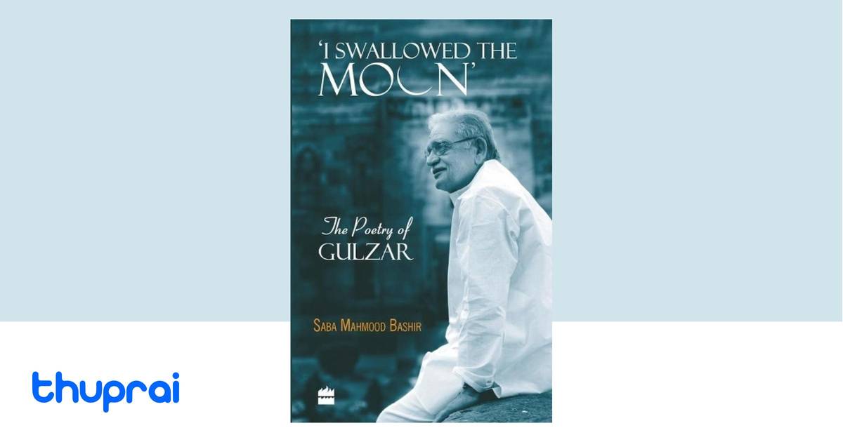 Buy I Swallowed the Moon: The Poetry of Gulzar in Nepal | Thuprai
