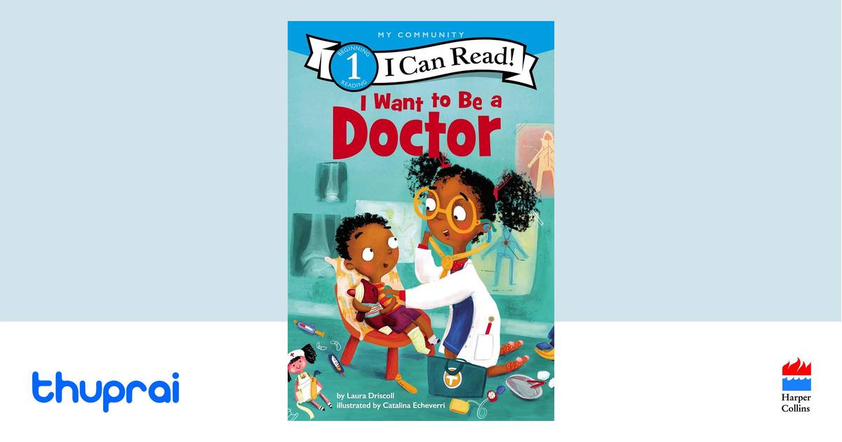 I Want to Be a Doctor by Laura Driscoll - Buy in Nepal | Thuprai