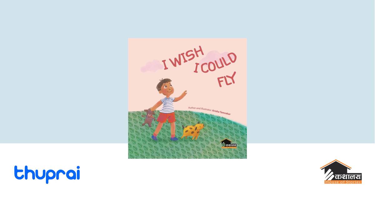 I wish I could Fly - Krisha Tamrakar | Thuprai