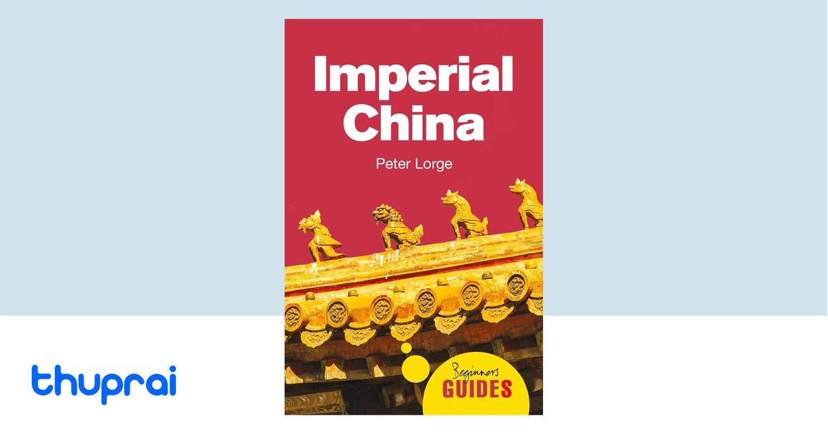 Imperial China by Peter Lorge - Buy in Nepal | Thuprai
